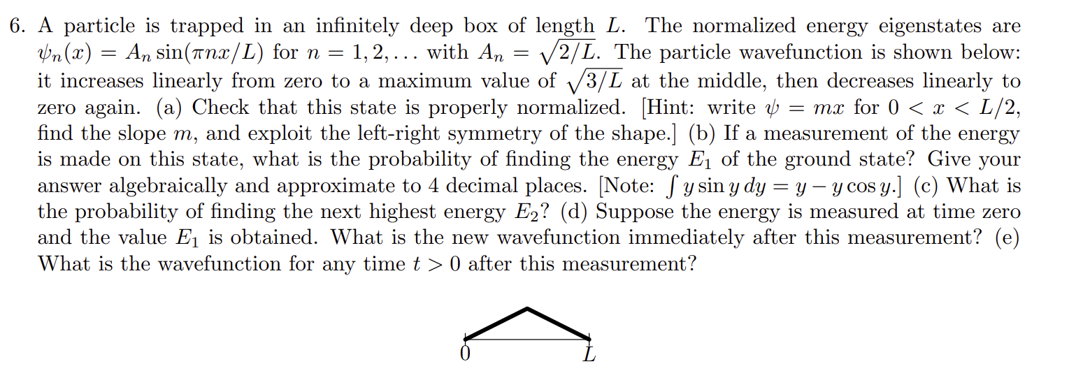 Solved 6. A particle is trapped in an infinitely deep box of | Chegg.com