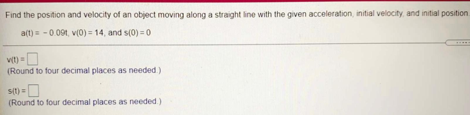 Solved Find the position and velocity of an object moving | Chegg.com