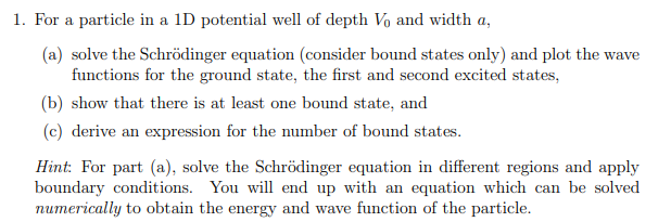 Solved 1. For a particle in a 1D potential well of depth V0 | Chegg.com