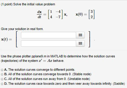 Solved (1 point) Solve the initial value problem Give your | Chegg.com