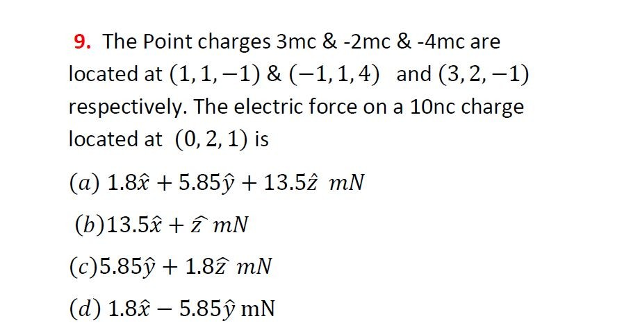 9. The Point charges 3mc & -2mc & -4mc are located at | Chegg.com