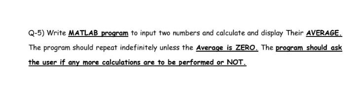 Solved Q-5) ﻿Write MATLAB program to input two numbers and | Chegg.com