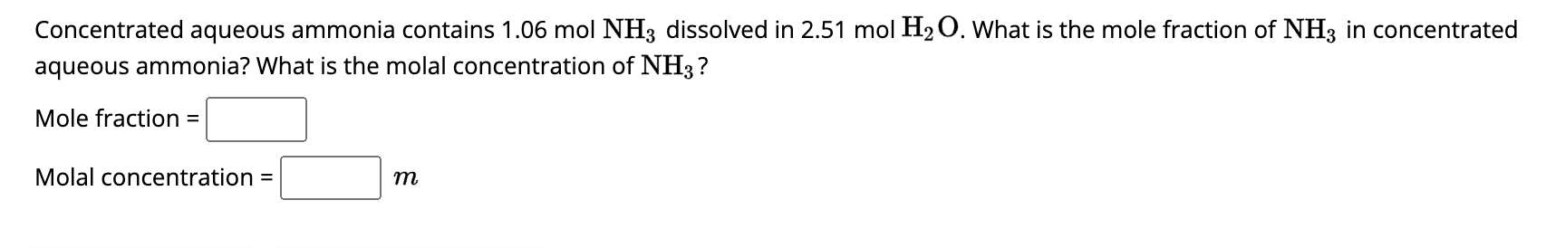 Solved aqueous ammonia? What is the molal concentration of | Chegg.com Solved aqueous ammonia? What is the molal concentration of | Chegg.com