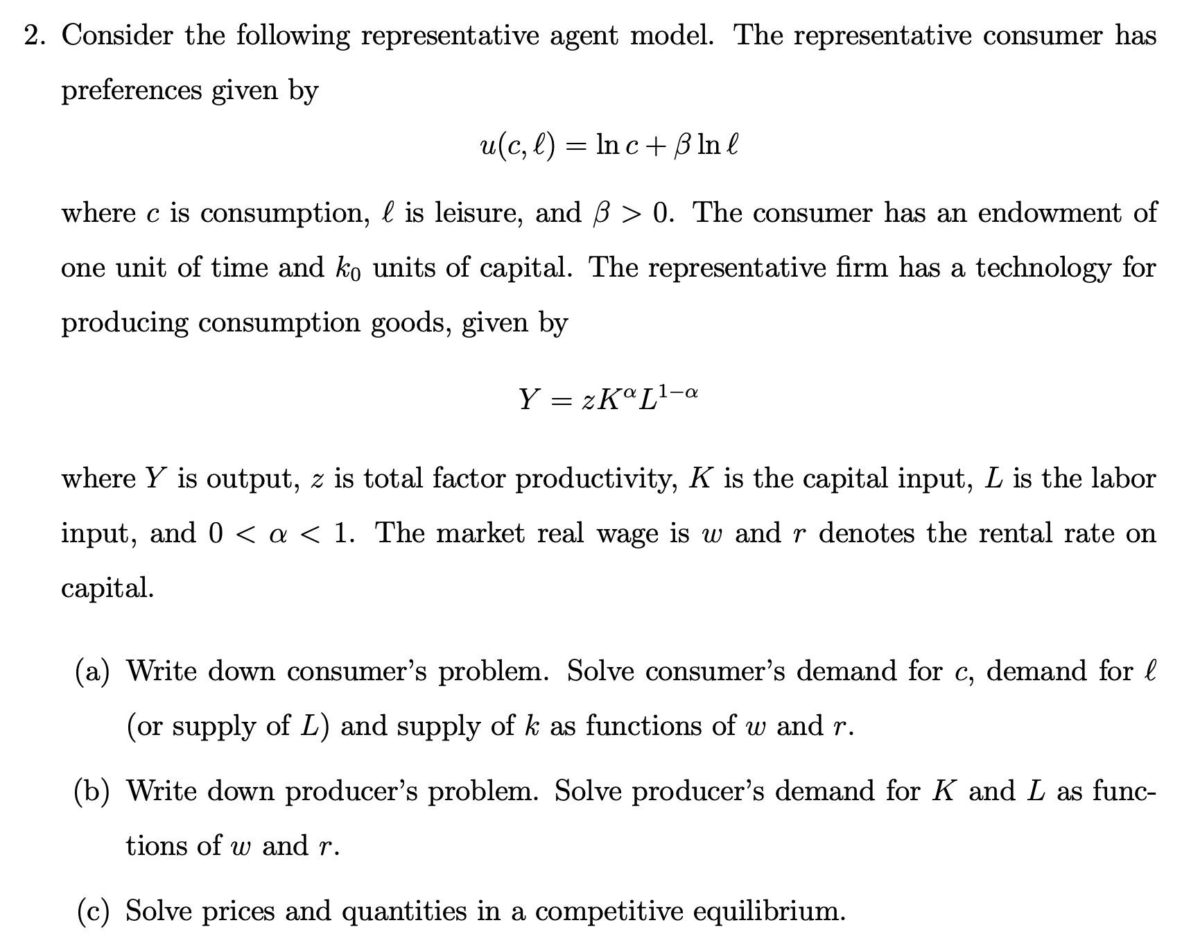 Solved Consider the following representative agent model. | Chegg.com