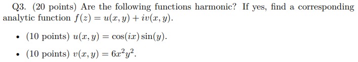 Solved Q3. (20 points) Are the following functions harmonic? | Chegg.com