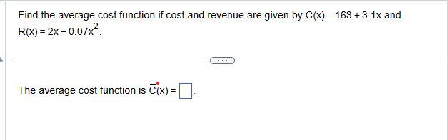 Solved Find the average cost function if cost and revenue | Chegg.com
