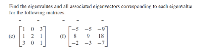 Solved Find the eigenvalues and all associated eigenvectors | Chegg.com