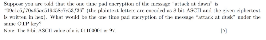 Solved Suppose you are told that the one time pad encryption | Chegg.com