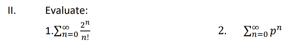 Solved Evaluate: \\( 1 . \\sum_{n=0}^{\\infty} | Chegg.com