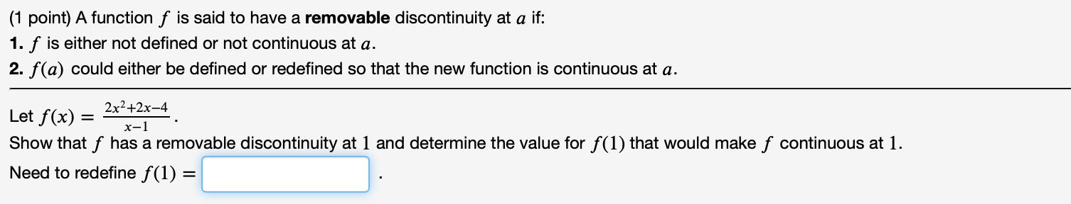 Solved (1 point) A function f is said to have a removable | Chegg.com