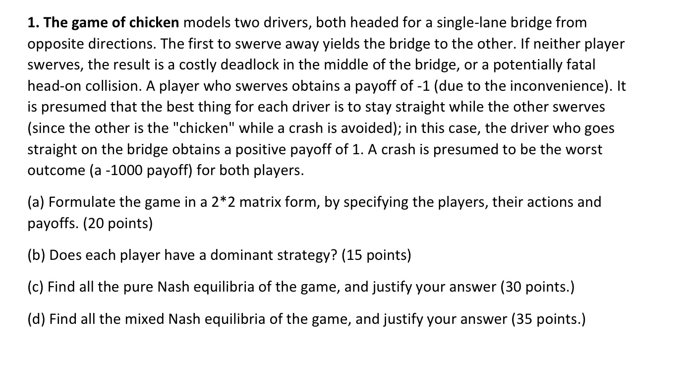 Solved 1. The game of chicken models two drivers, both | Chegg.com