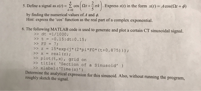 Solved 5. Define a signal as x(t) = Σ cos | Ω| +-rk | . | Chegg.com