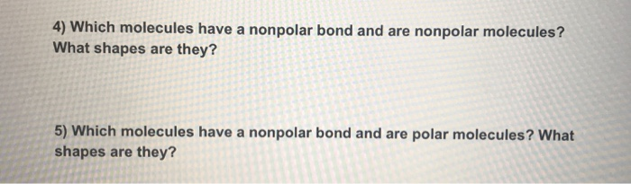 Solved 4) Which molecules have a nonpolar bond and are | Chegg.com