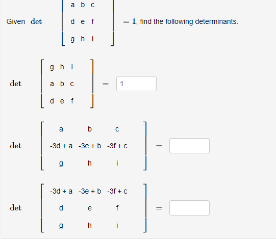 Solved let ⎣⎡adgbehcfi⎦⎤=1, find the following determinants. | Chegg.com