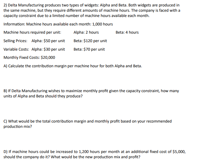 Solved 2) Delta Manufacturing produces two types of widgets: | Chegg.com