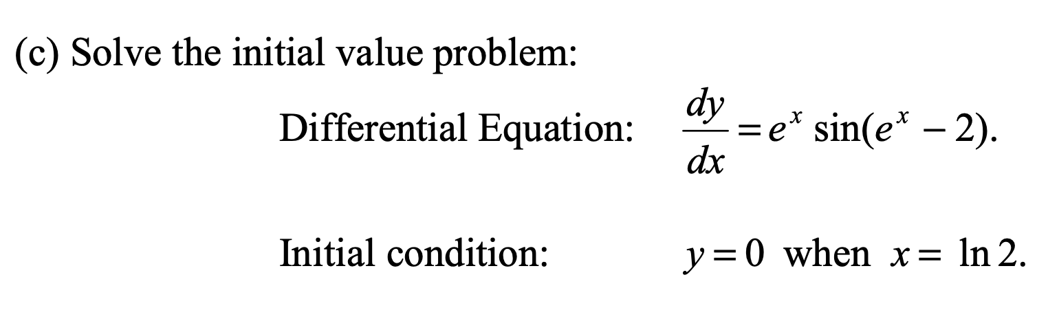 Solved (c) Solve the initial value problem: Differential | Chegg.com