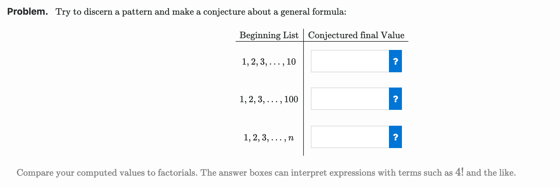 Solved Problem. Try to discern a pattern and make a | Chegg.com