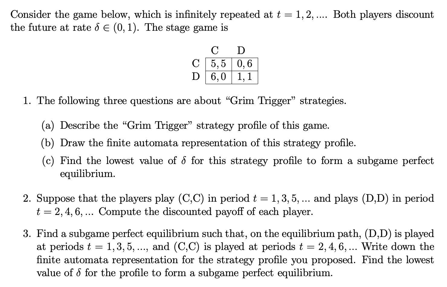 Solved Consider the game below, which is infinitely repeated | Chegg.com
