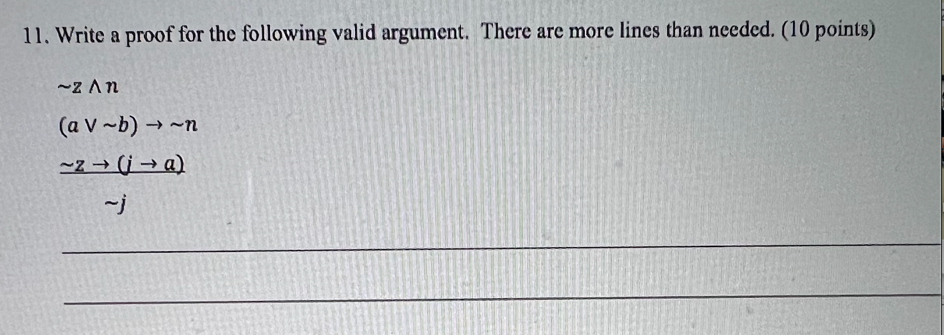 Solved 11. Write a proof for the following valid argument. | Chegg.com