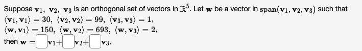 Solved Suppose v1,v2,v3 is an orthogonal set of vectors in | Chegg.com