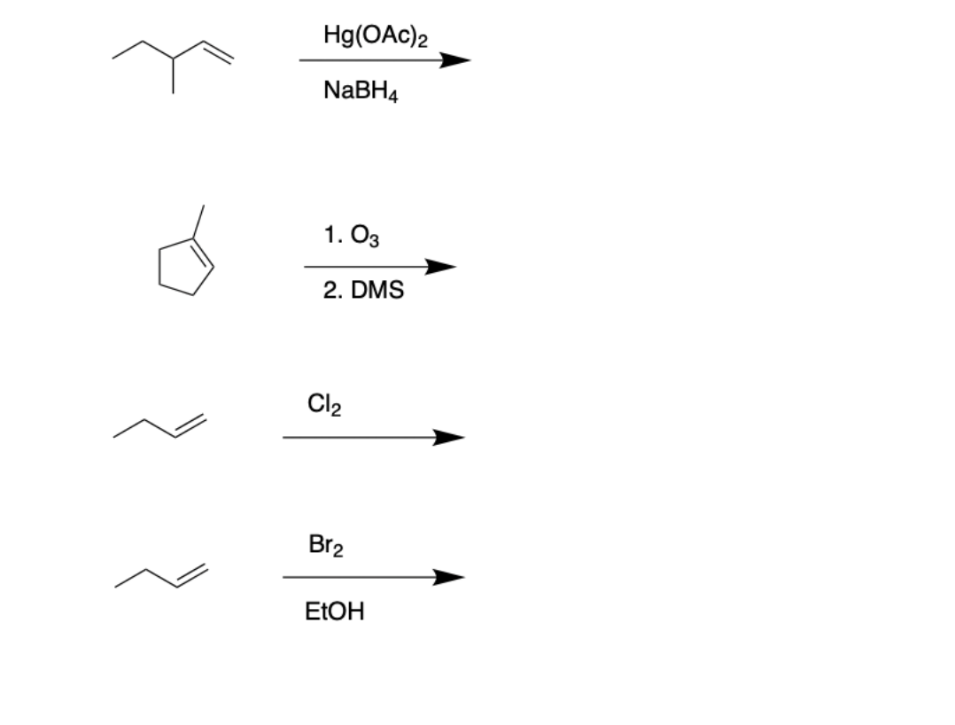 Solved Hg(OAC)2 NaBH4 1. 03 2. DMS Cl2 Br2 EtOH | Chegg.com