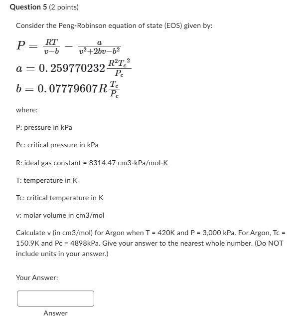 Solved Question 5 (2 ﻿points)Consider the Peng-Robinson | Chegg.com