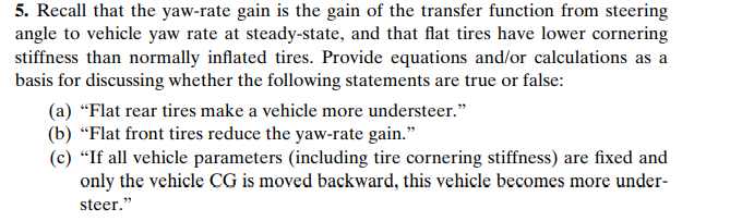 5 Recall That The Yaw Rate Gain Is The Gain Of The