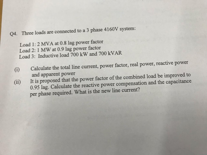 Solved Q4. Three loads are connected to a 3 phase 4160V | Chegg.com