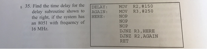 Solved Find the time delay for the delay subroutine shown to | Chegg.com