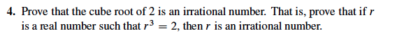 Solved 4. Prove that the cube root of 2 is an irrational | Chegg.com