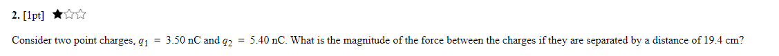 Solved Consider two point charges, q1=3.50nC and q2=5.40nC. | Chegg.com