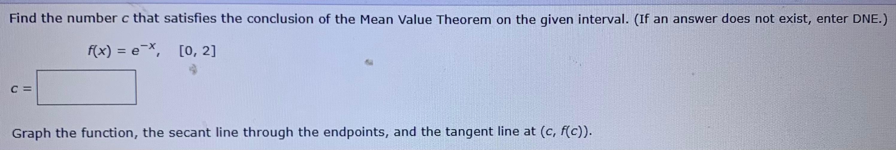 Solved Find the number c that satisfies the conclusion of | Chegg.com