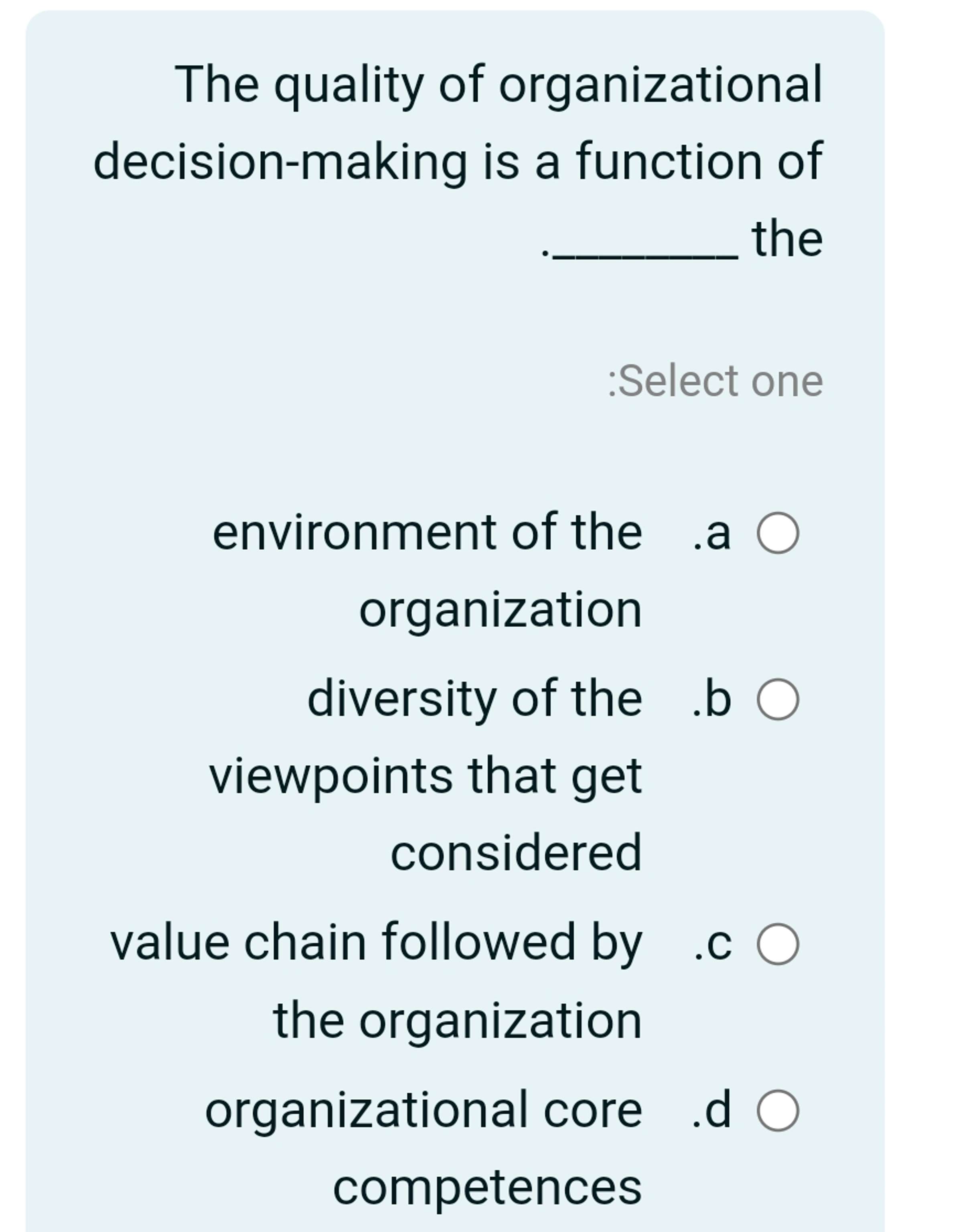 Solved The quality of organizationaldecision-making is a | Chegg.com