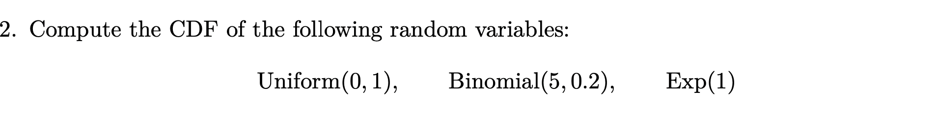 Solved 2. Compute the CDF of the following random variables: | Chegg.com
