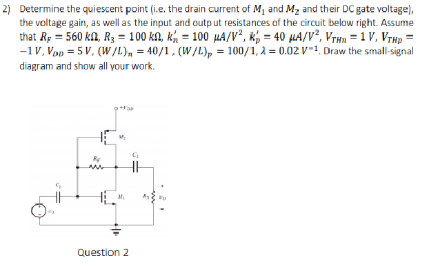 Solved 2) Determine the quiescent point (i.e. the drain | Chegg.com