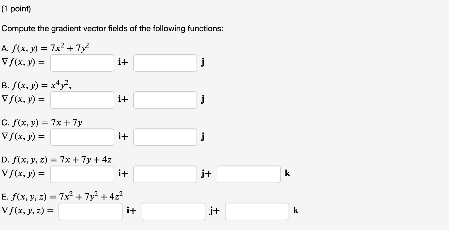Solved (1 point) Compute the gradient vector fields of the | Chegg.com