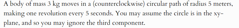 Solved A body of mass 3 ﻿kg moves in a (counterclockwise) | Chegg.com