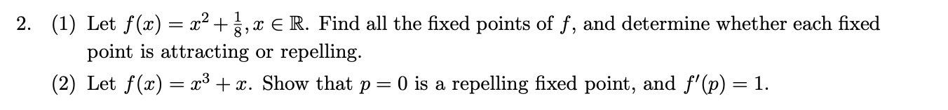 Solved 2. (1) Let f(x)=x2+81,x∈R. Find all the fixed points | Chegg.com