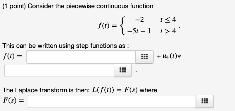 Solved (1 point) Consider the piecewise continuous function | Chegg.com