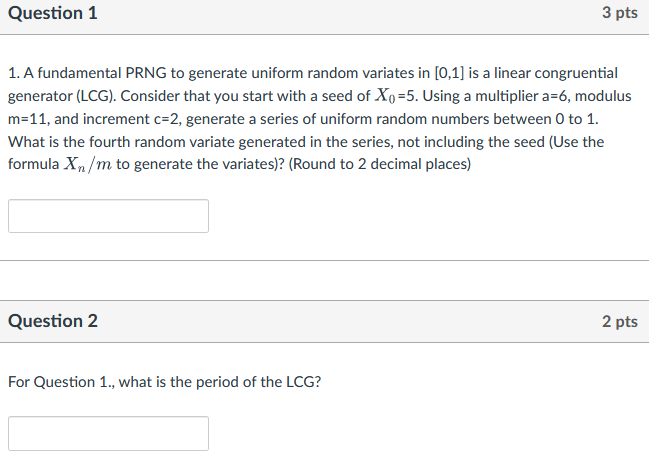 Solved 1. A fundamental PRNG to generate uniform random | Chegg.com