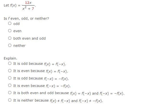 Solved Let f(x)=12xx2+7Is f ﻿even, odd, or | Chegg.com