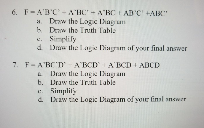 Solved 6. F = A,B,C, + A,BC, + A,BC + AB,C, +ABC, a. b. c. | Chegg.com