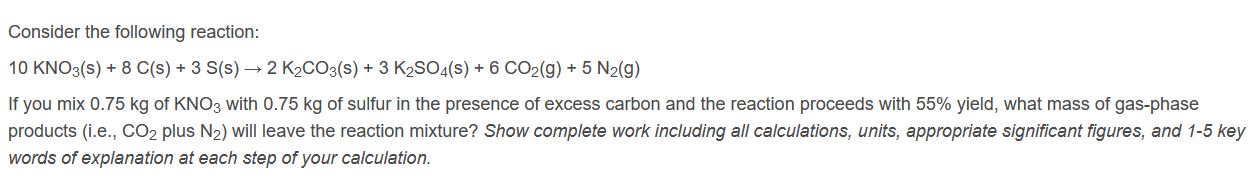 Solved Consider the following reaction: 10 KNO3(s) + 8 C(s) | Chegg.com