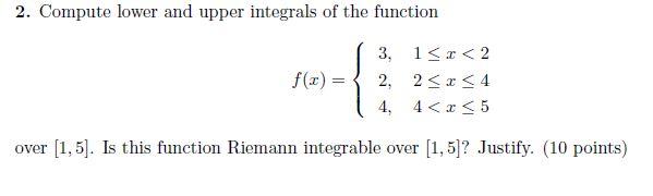 Solved 2. Compute lower and upper integrals of the function | Chegg.com