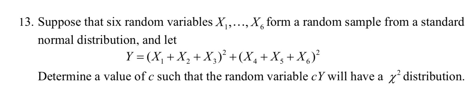 Solved 13. Suppose that six random variables X ,...,X, form | Chegg.com
