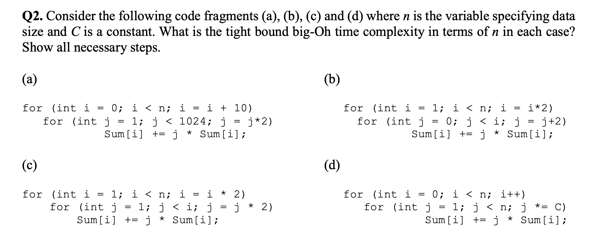 Solved Q2. Consider the following code fragments (a), (b), | Chegg.com