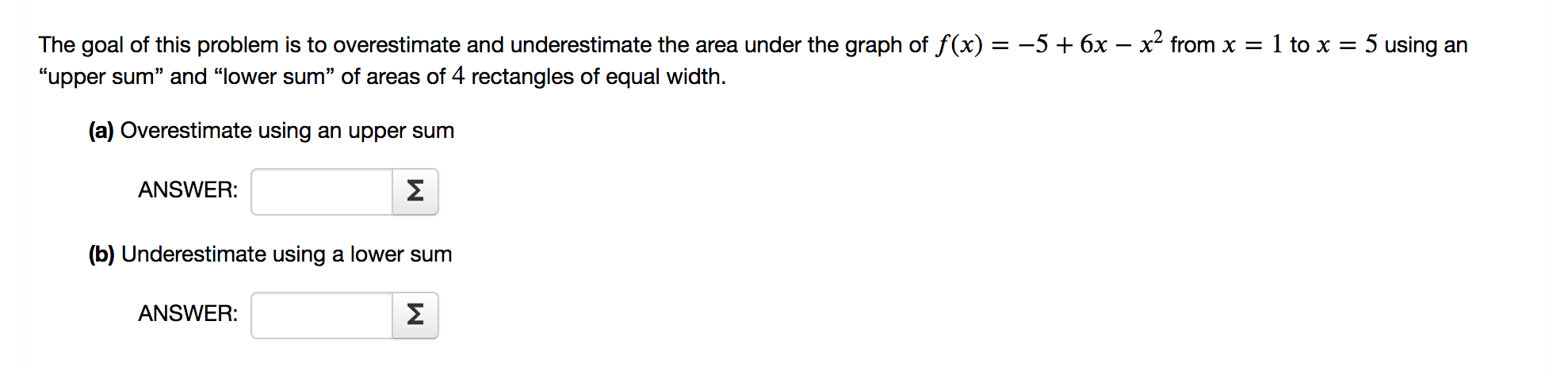 Solved The goal of this problem is to overestimate and | Chegg.com