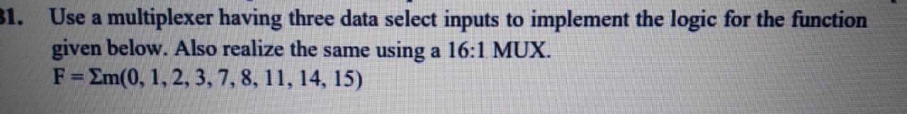 Solved Use A Multiplexer Having Three Data Select Inputs To 2522