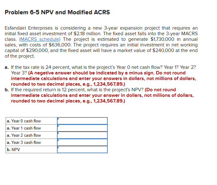 Solved Problem 6-5 NPV and Modified ACRS Esfandairi | Chegg.com