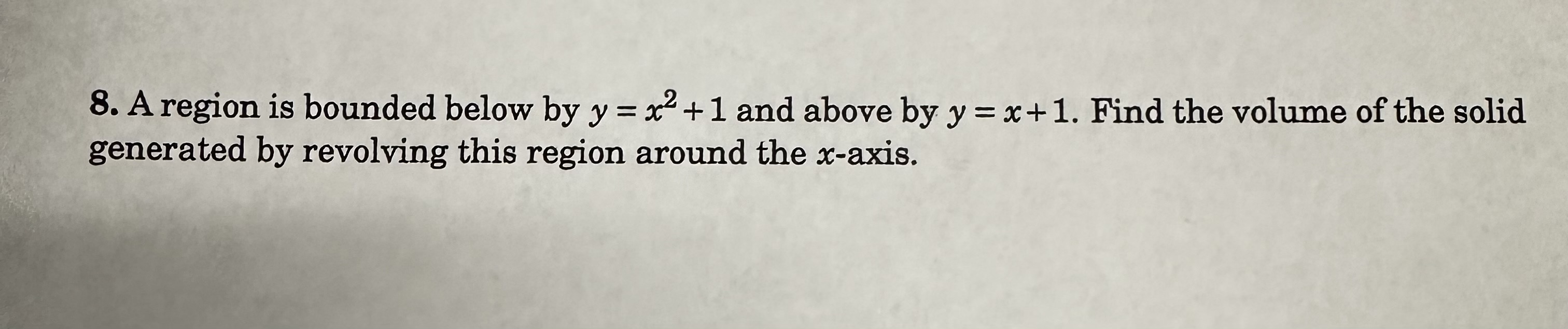 Solved A region is bounded below by y=x2+1 ﻿and above by | Chegg.com